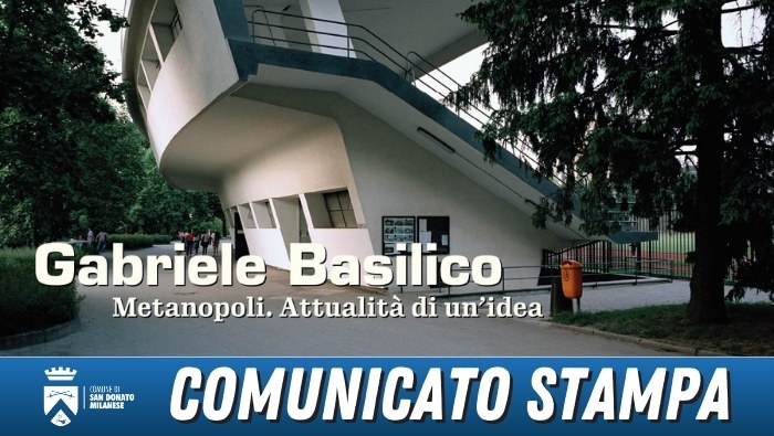 Lo sguardo di Basilico su Metanopoli - Comune di San Donato Milanese